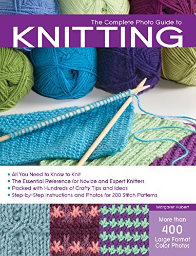 The Complete Photo Guide to Knittin..., Hubert, Margare 9781589235243 ...