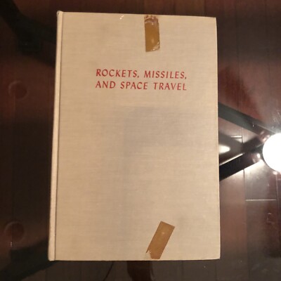 Rockets Missiles and Space Travel by Willy Ley Space Exploration; 1963 ...