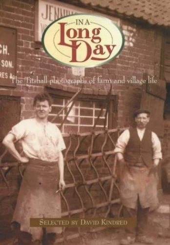 In a Long Day : The Titshall Photographs of Farm and Village Life by ...