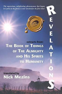 Revelations: Extracts from the Book of Tidings of the Almighty and His ...