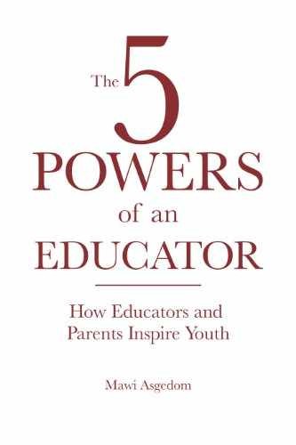 The 5 Powers of an Educator - Paperback, by Mawi Asgedom - Very Good ...