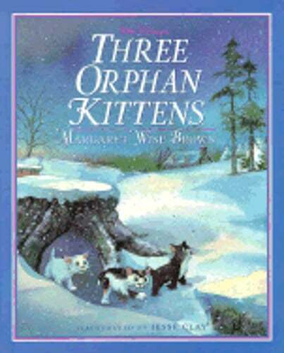 The Three Orphan Kittens by Margaret Wise Brown: Used 9780786830206 | eBay
