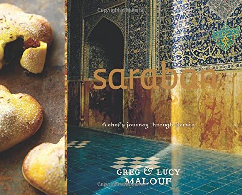 SARABAN: A CHEF'S JOURNEY THROUGH PERSIA By Greg Malouf - Hardcover ...