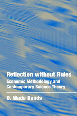Reflection without Rules: Economic Methodology and Contemporary Science ...