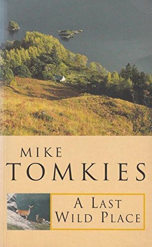 A Last Wild Place by Tomkies, Mike Paperback Book The Fast Free ...