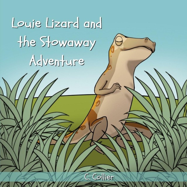 Louie Lizard and the Stowaway Adventure von C. Collier (2020 ...