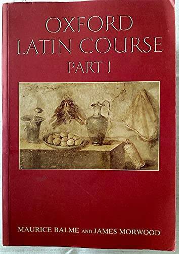Oxford Latin Course: Part I (Pt.1) - Paperback By Balme, Maurice - GOOD ...