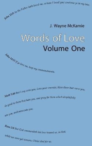 Words of Love Volume One HB by McKamie, J. Wayne [Hardback ...
