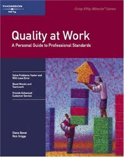 Quality at Work : A Personal Guide to Professional Standards by Rick ...
