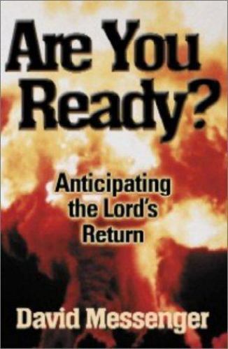 Are You Ready? : Anticipating the Lord's Return by David Messenger ...