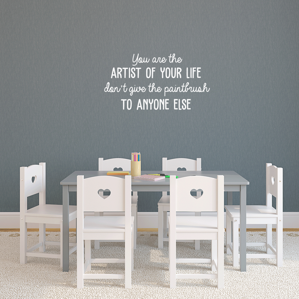 You are The Artist of Your Life - White 16" x 30" Wall Art Decal Vinyl ...