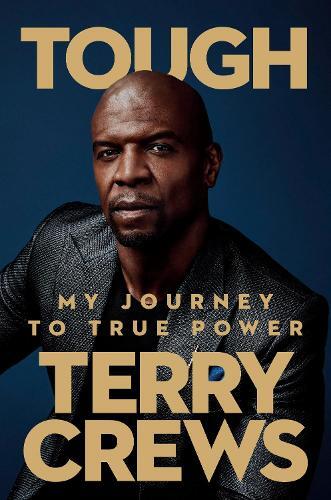 Tough : My Trajet Pour True Power par Terry Équipages, Neuf Livre ...