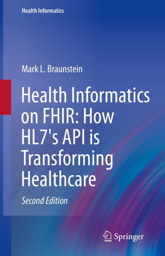 Health Informatics on Fhir: How Hl7's API Is Transforming Healthcare ...