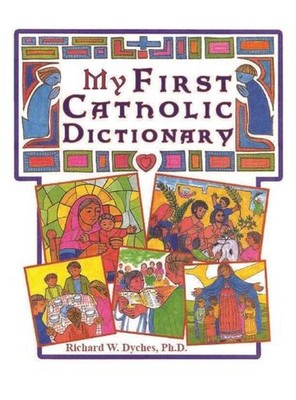 My First Catholic Dictionary by Rich Dyches Hardcover Book | eBay