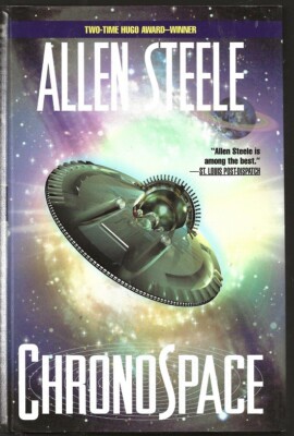 ALLEN STEELE ChronoSpace. Ace, 2001. 1st trade hardcover. Alternate ...