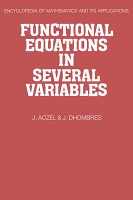 Functional Equations in Several Variables by J. Aczel (English ...