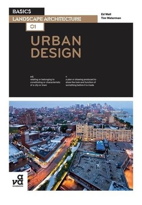 Basics Landscape Architecture 01: Urban Design by Ed Wall Paperback ...