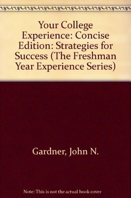 Your College Experience: Strategies for Success (The Freshman Year ...