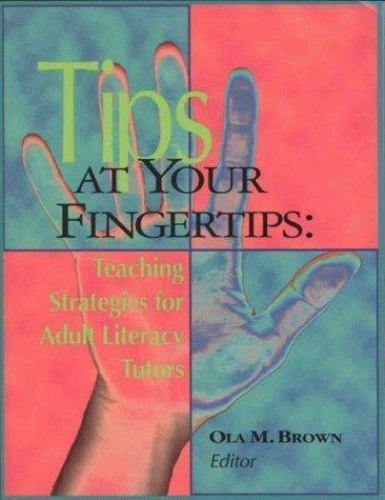Tips at Your Fingertips: Teaching Strategies for Adult Literacy Tutors ...
