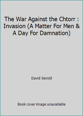 The War Against the Chtorr : Invasion (A Matter For Men & A Day For ...