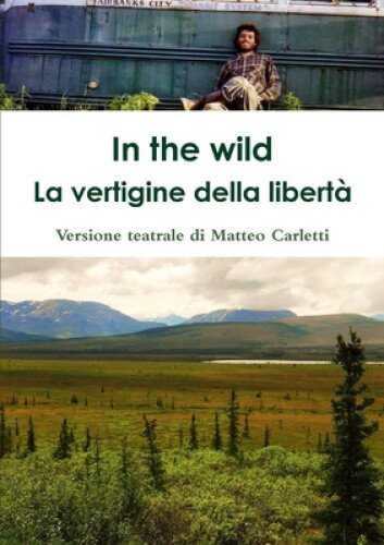 In the wild. La vertigine della libert . [Italian] by Carletti, Matteo ...