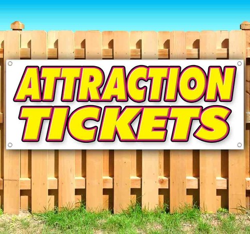 ATTRACTION TICKETS Advertising Vinyl Banner Flag Sign Many Sizes | eBay