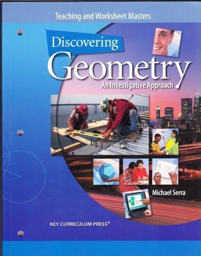 DISCOVERING GEOMETRY: AN INVESTIGATIVE APPROACH, TEACHING By Michael ...