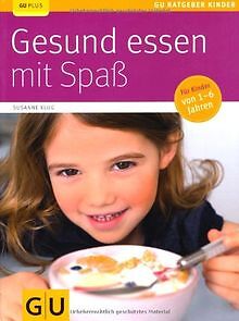 Gesund essen mit Spaß (GU Ratgeber Kinder) von Klug, Sus... | Buch ...