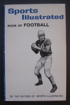 Sports Illustrated Book Of Football by The Editors of Sports Illustraed ...