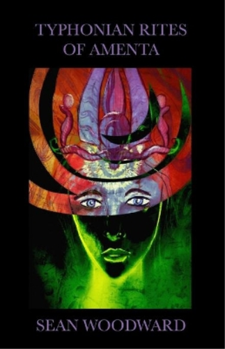 Sean Woodward Typhonian Rites of Amenta (Poche) 9798475459553 | eBay