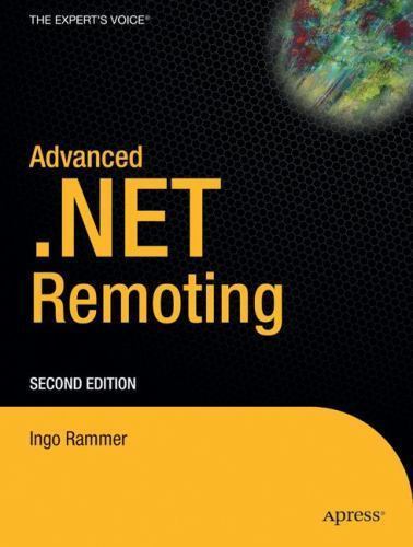 Advanced . NET Remoting by Ingo Rammer and Mario Szpuszta (2005, Trade Paperback) for sale ...