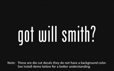 (2x) got will smith? Sticker Die Cut Decal vinyl | eBay