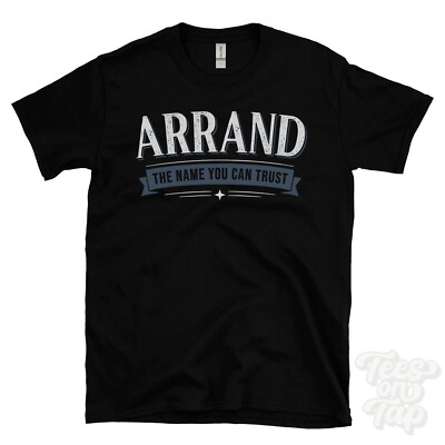 ARRAND THE NAME YOU CAN TRUST T-SHIRT mens & womens novelty family gift ...