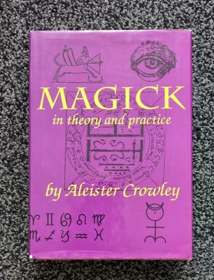 Magick in Theory and Practice by Aleister Crowley ~ 1991 Hardback ...