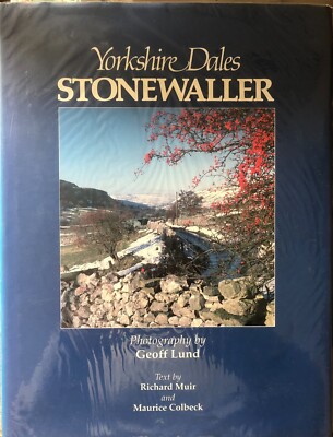 Yorkshire Dales Stonewaller by Maurice Colbeck, Richard Muir, Geoff ...