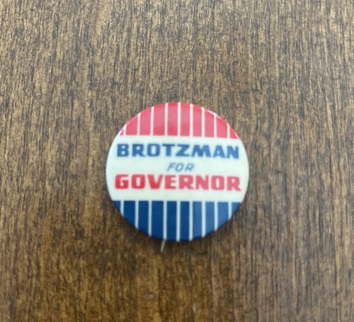 BROTZMAN FOR GOVERNER, Donald Brotzman Colorado 1950's CAMPAIGN BUTTON ...