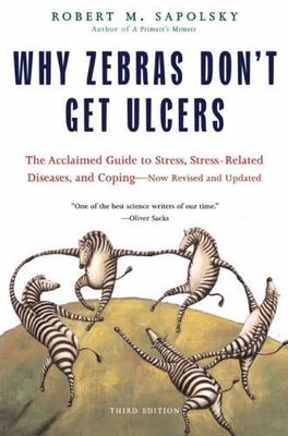 Why Zebras Don't Get Ulcers by Sapolsky, Robert M. 9780805073690| eBay