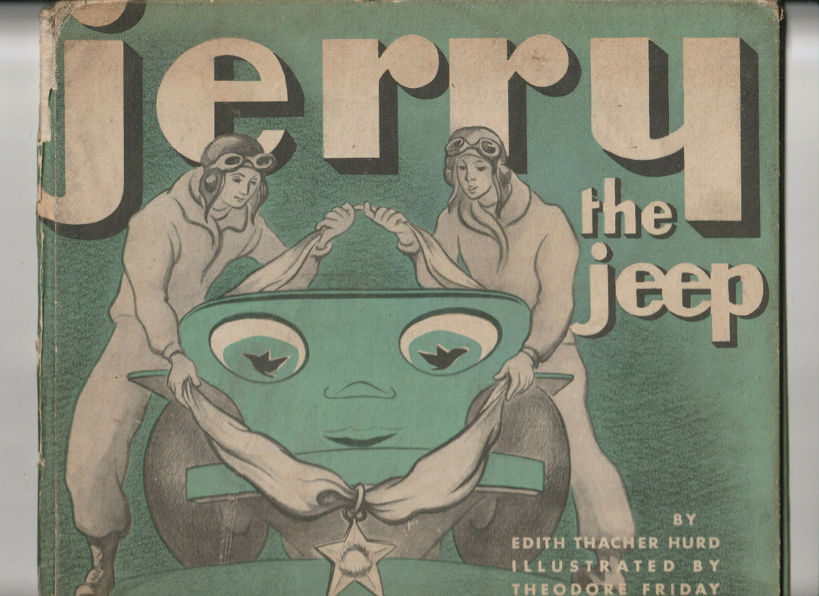 JERRY THE JEEP. By Edith Thacher Hurd & Illustrated By Theodore Friday ...