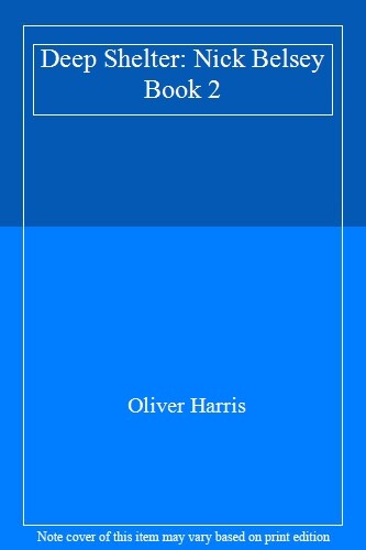 Deep Shelter (Nick Belsey) By Oliver Harris. 9780099552758 | eBay