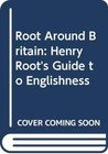 Root Around Britain: Henry Root's Guide to Englishness By Henry | eBay