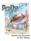 Polly - Hardcover By Walton, William J - GOOD 9780615798080 | eBay