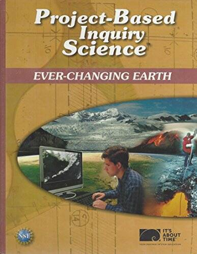 Project-based Inquiry Science Ever Changing Earth Its About Time - VERY ...