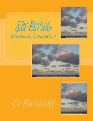 The Book of Gad the Seer: Sundanese Translation by Ti Burtzloff ...