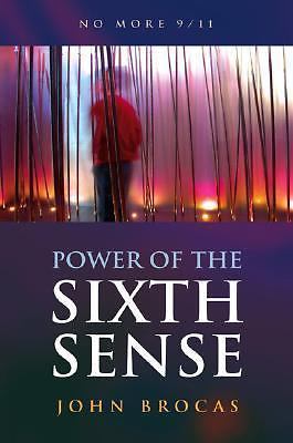 Power of the Sixth Sense: How to Keep Safe in a Hostile World by Brocas ...