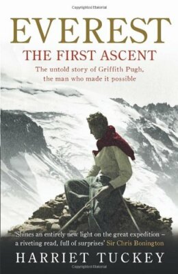 Everest - The First Ascent: The Untold Story of Griffith Pugh, | eBay