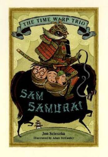 Sam Samurai (The Time Warp Trio) - Hardcover By Scieszka, Jon - GOOD ...
