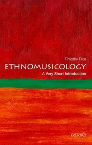 Timothy Rice Ethnomusicology: A Very Short Introduction (Poche ...