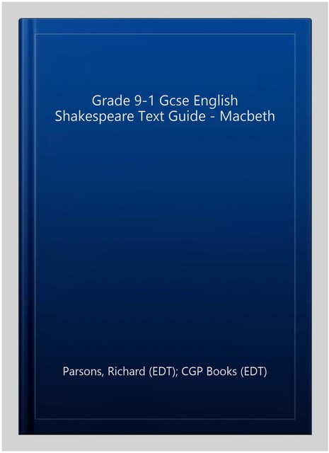 GCSE English Shakespeare Text Guide Macbeth CGP Books 1841461164 for ...