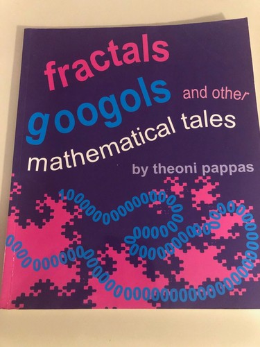 Fractals, Googols, and Other Mathematical - Theoni Pappas, 0933174896 ...