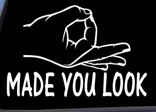 Made You Look Decal / Below the Waist OK Sign Circle Hand Gesture MEME ...